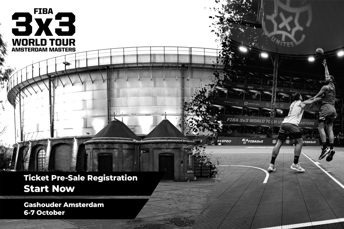 TICKET PRE-SALE REGISTRATIE FIBA 3x3 World Tour Amsterdam GESTART ...